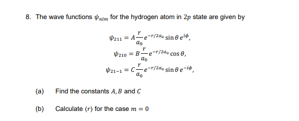Solved 8. The wave functions nlm for the hydrogen atom in 2p | Chegg.com