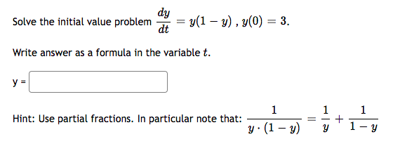 Solved Solve the initial value problem dtdy=y(1−y),y(0)=3. | Chegg.com