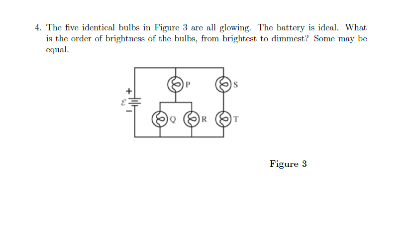 4. ﻿The five identical bulbs in Figure 3 ﻿are all | Chegg.com