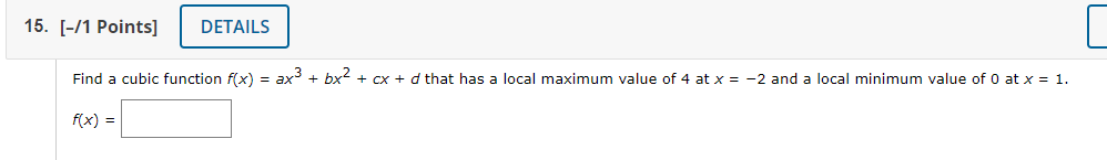 Solved Find a cubic function f(x)=ax3+bx2+cx+d that has a | Chegg.com