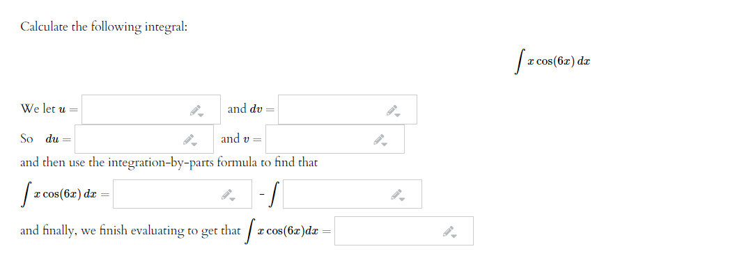 Solved Calculate the following integral: * cos(6x) dx We let | Chegg.com