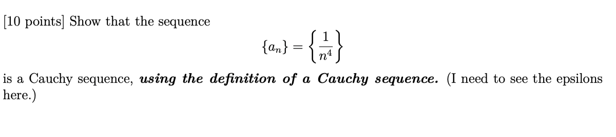 Solved [10 points] Show that the sequence {an}={n41} is a | Chegg.com