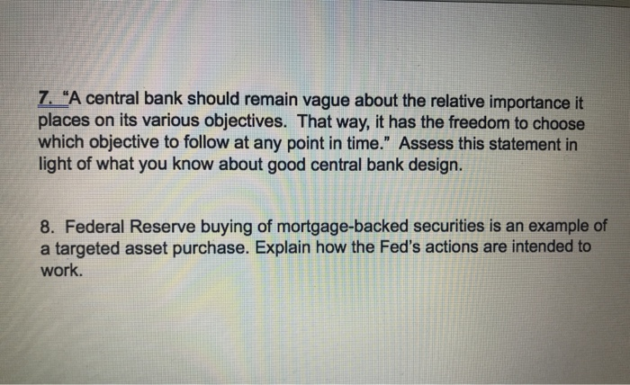 Solved 7. "A central bank should remain vague about the | Chegg.com