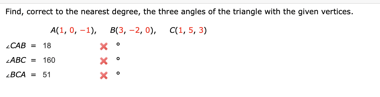 Solved Find, correct to the nearest degree, the three angles | Chegg.com