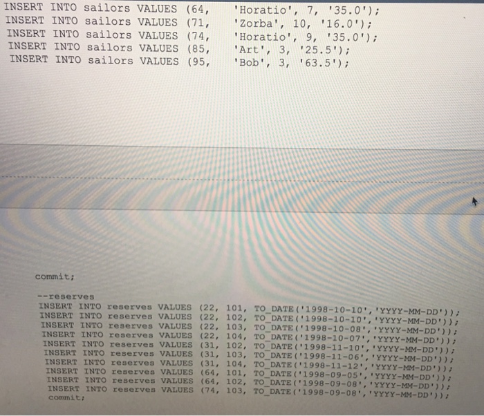 Solved --create tables CREATE TABLE boats ( bid integer, | Chegg.com