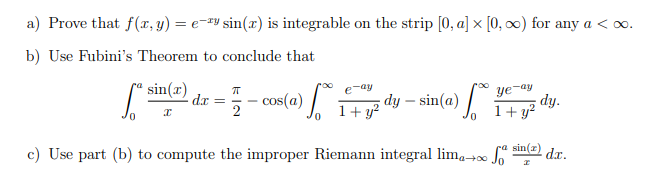 Solved a) Prove that f(x,y)=e−xysin(x) is integrable on the | Chegg.com