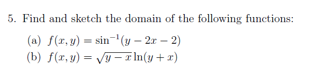 Solved 5. Find and sketch the domain of the following | Chegg.com