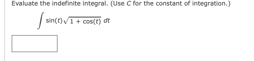 Solved Evaluate the indefinite integral. (Use C for the | Chegg.com
