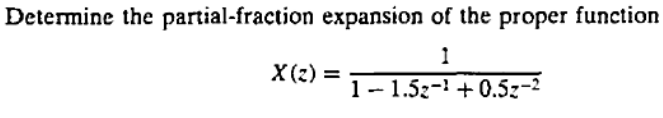 Solved Determine the partial-fraction expansion of the | Chegg.com