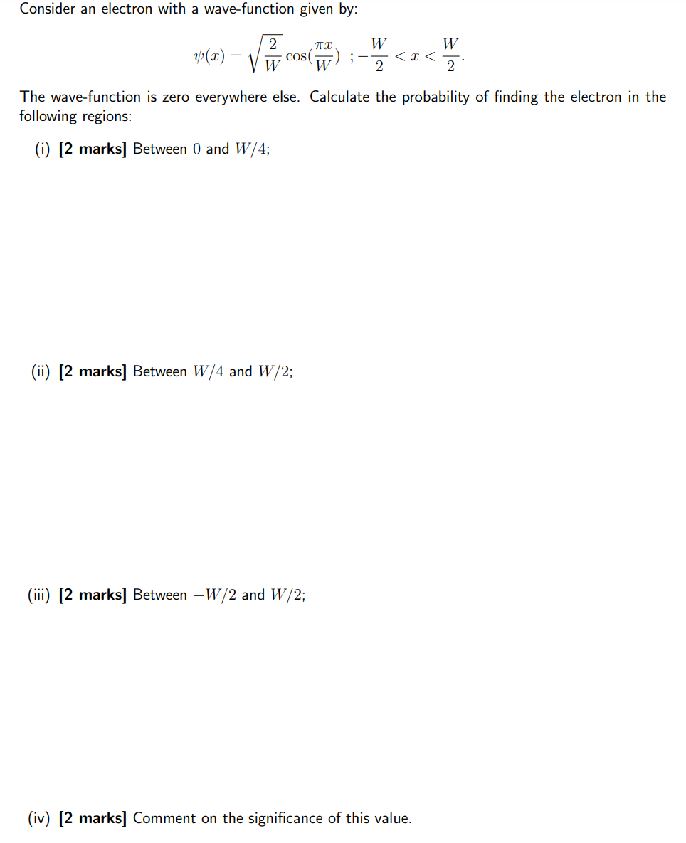 Solved Consider an electron with a wave-function given by: 2 | Chegg.com