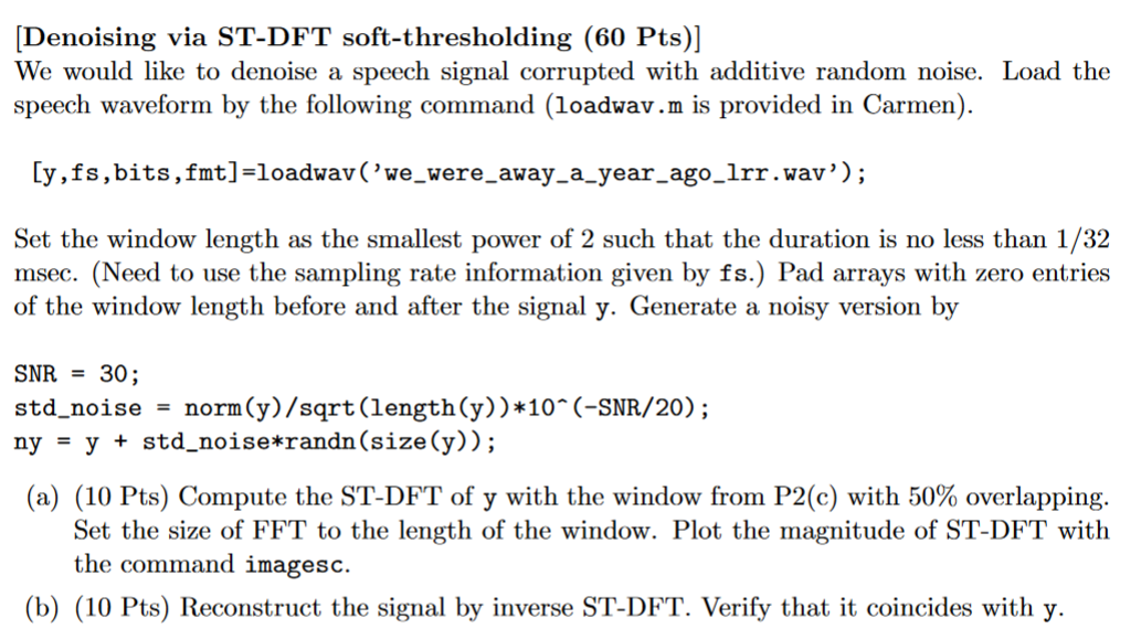 Solved [Denoising via ST-DFT soft-thresholding (60 Pts)] We | Chegg.com