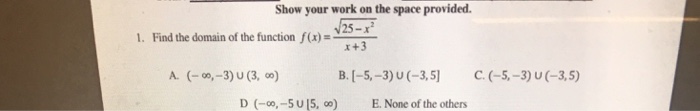 Solved Find the domain of the function f(x) = squareroot 25 | Chegg.com