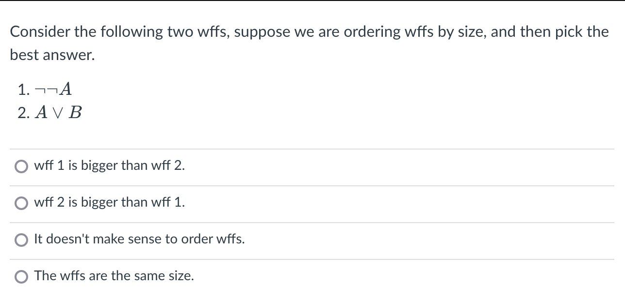 Solved Consider the following two wffs, suppose we are | Chegg.com