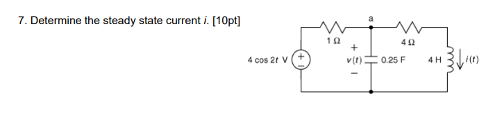 Solved Note) Determine steady state current i(t) by using | Chegg.com