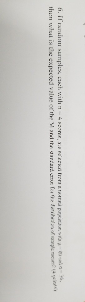 Solved 6. If random samples, each with n-4 scores, are | Chegg.com