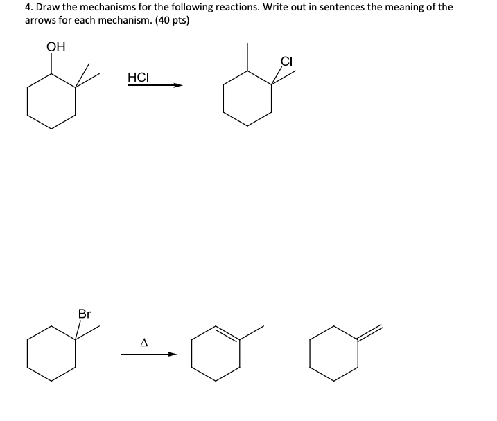 Solved 4. Draw the mechanisms for the following reactions. | Chegg.com