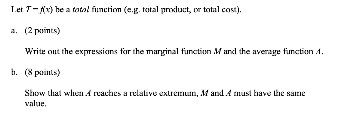 Solved Let T=f(x) be a total function (e.g. total product, | Chegg.com