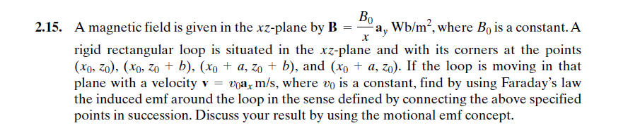 Solved Во Wb/m2, where Bo is a constant. A 2.15. A magnetic | Chegg.com