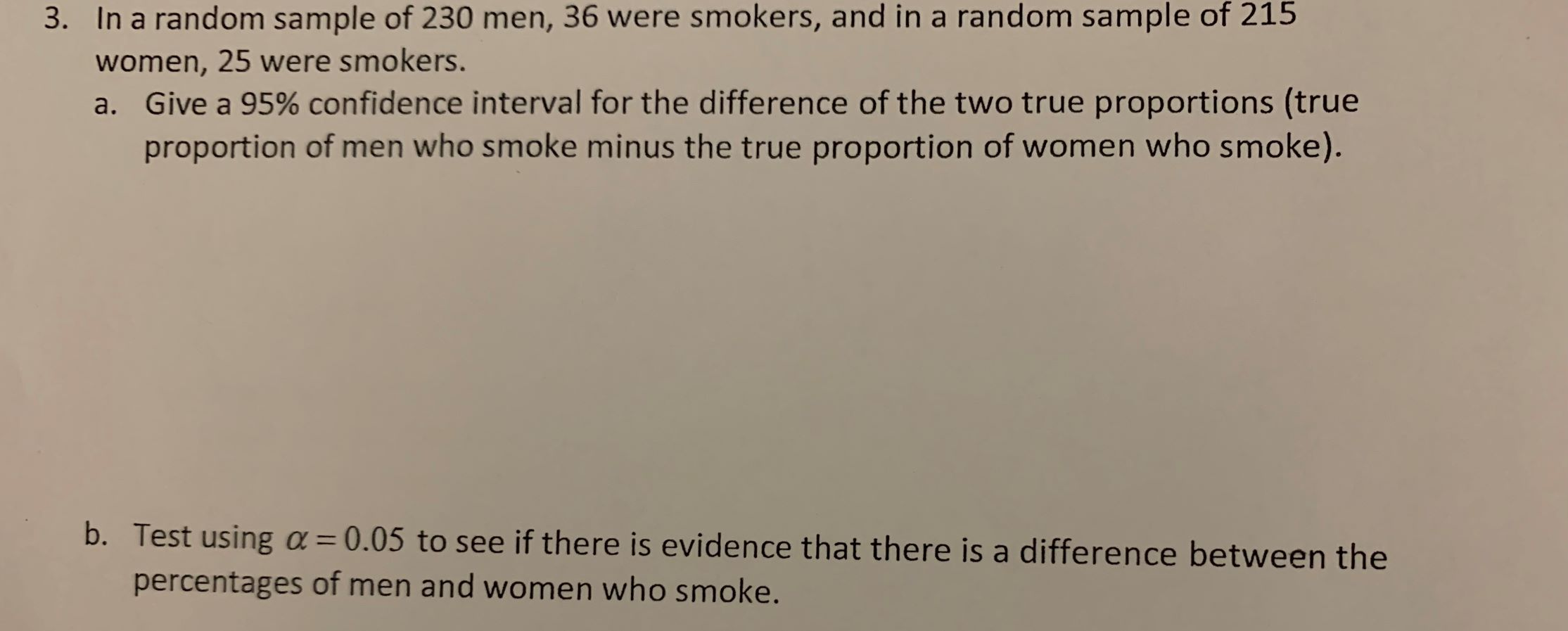 Solved 3. In a random sample of 230 men, 36 were smokers, | Chegg.com