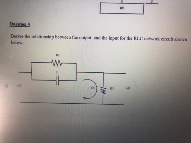Solved M Question 4 Derive the relationship between the | Chegg.com