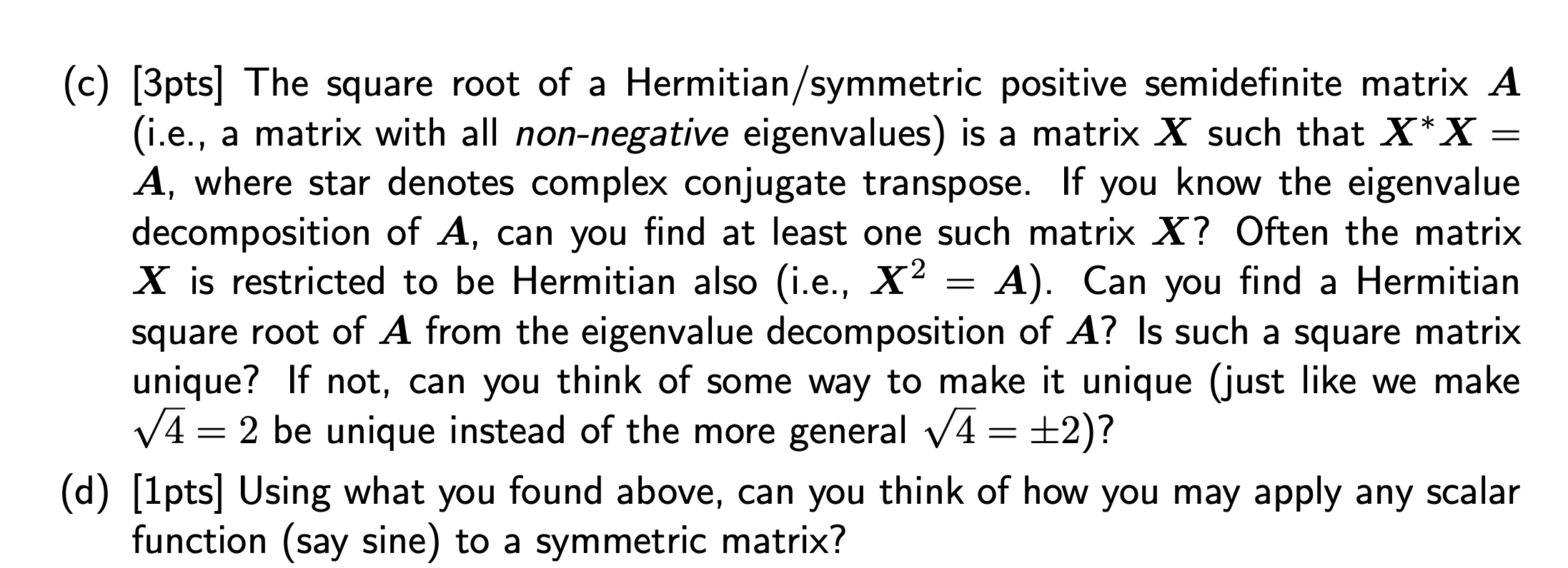 Solved (c) [3pts] The square root of a Hermitian/symmetric | Chegg.com