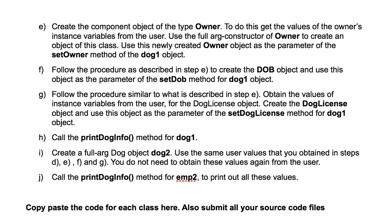 Create a class called Dog and model a 'Has-a" | Chegg.com