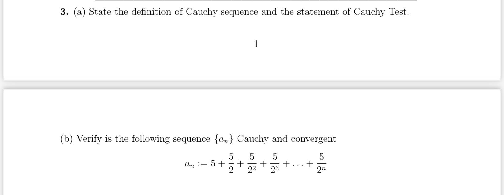 Solved 3 a State The Definition Of Cauchy Sequence And Chegg