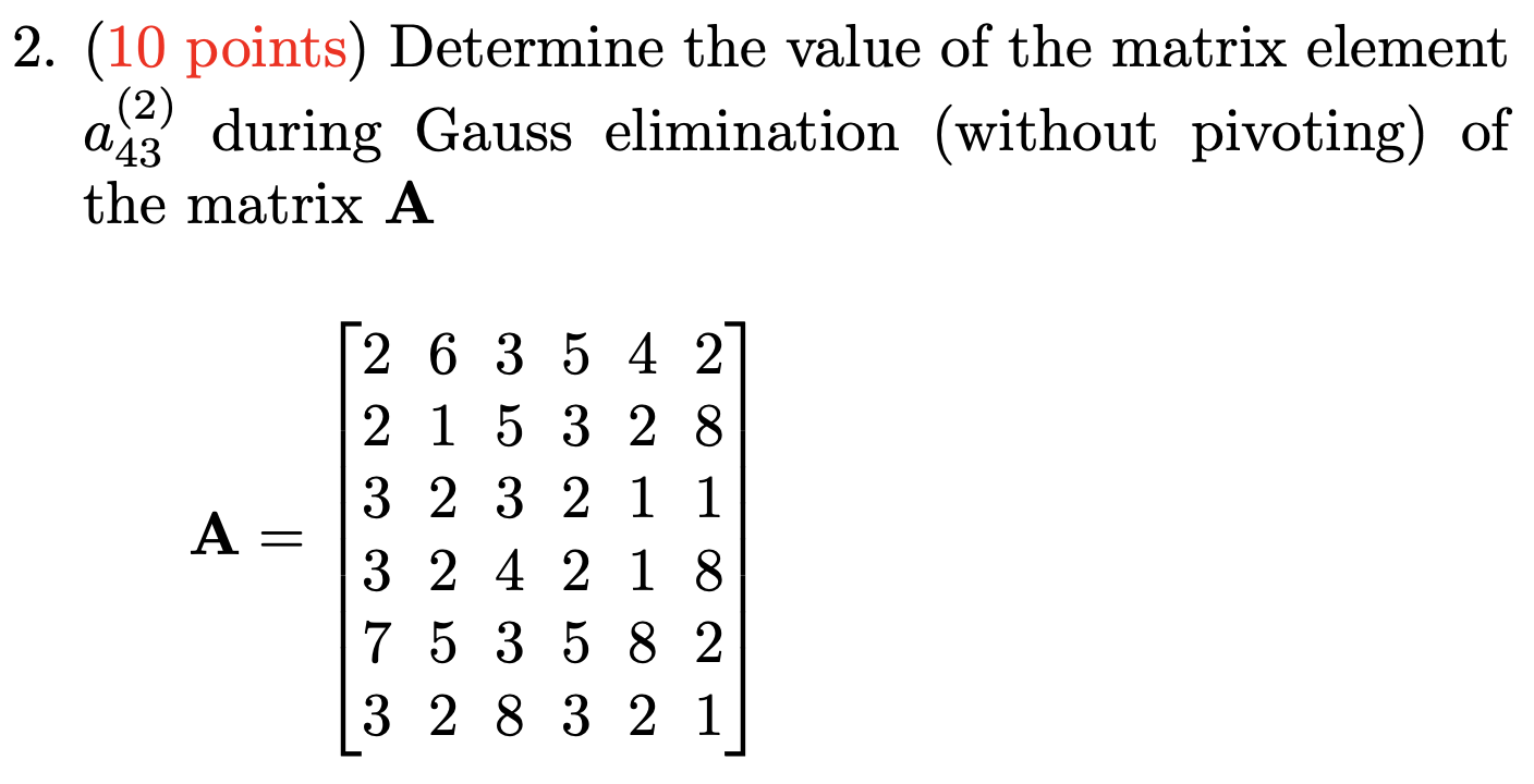Solved 2. (10 points) Determine the value of the matrix | Chegg.com