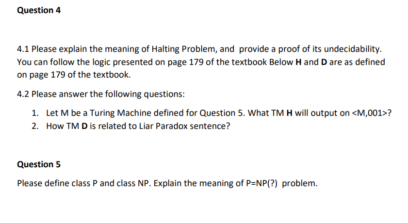 Solved 4.1 Please explain the meaning of Halting Problem, | Chegg.com