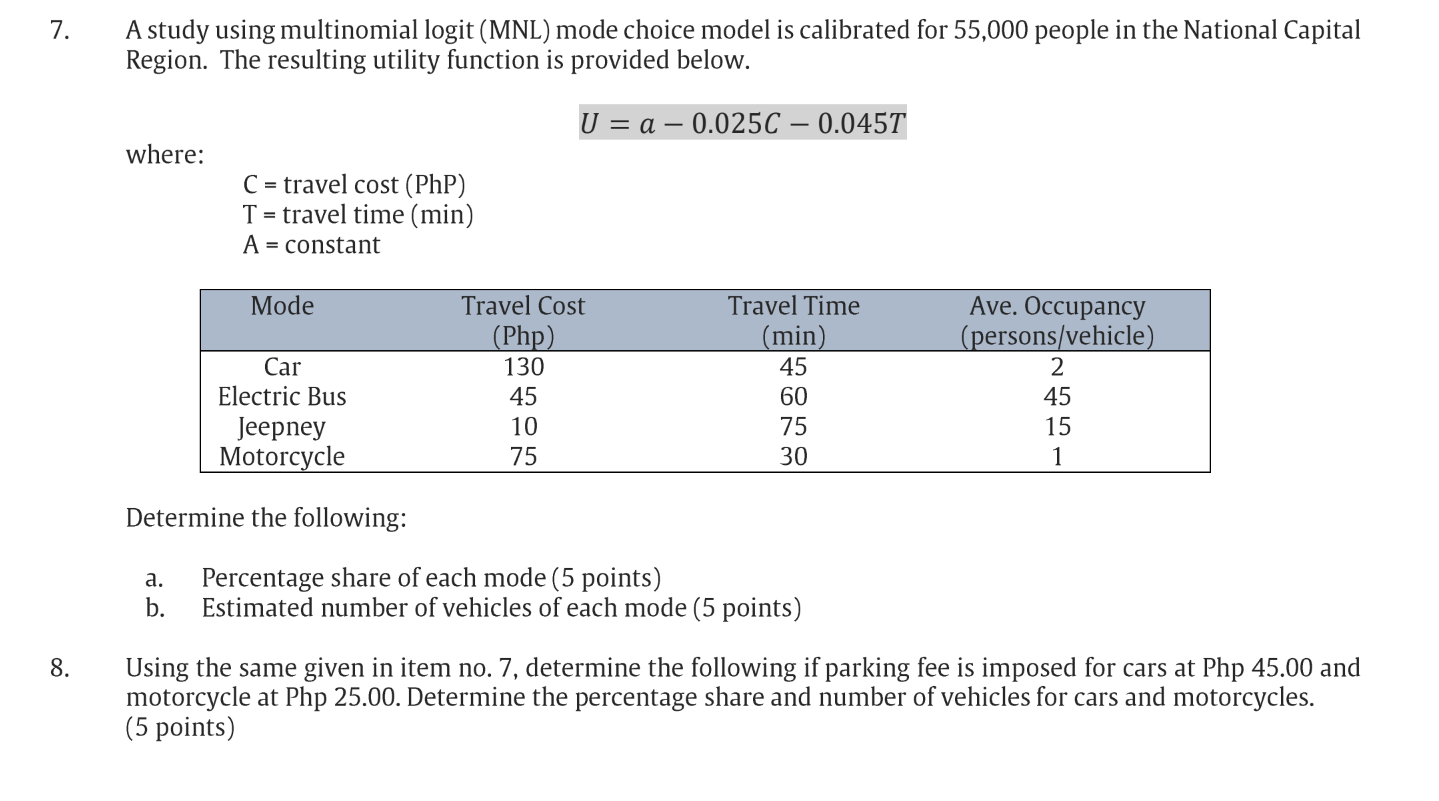 Solved 7. A study using multinomial logit (MNL) mode choice | Chegg.com