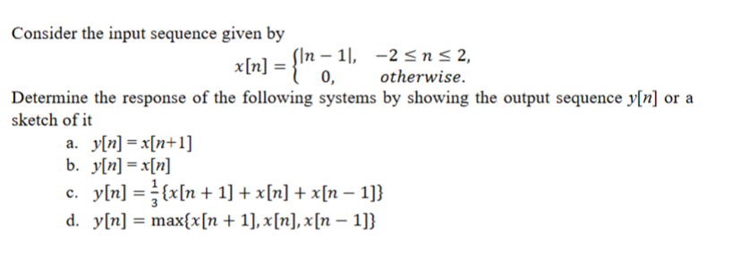 Solved Consider the input sequence given by | Chegg.com