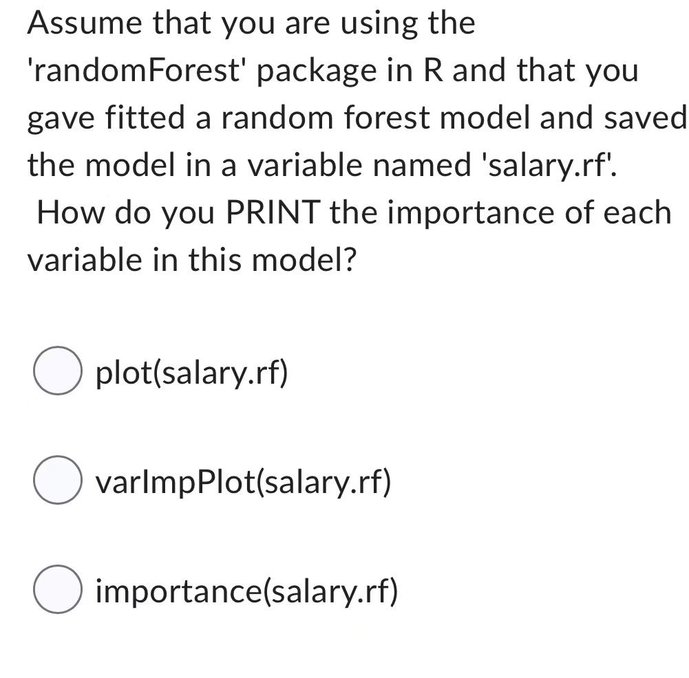 Solved Assume That You Are Using The Randomforest Package