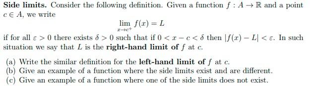 Solved Side limits. Consider the following definition. Given | Chegg.com