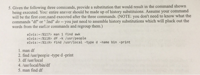 Solved 5. Given the following three commands, provide a | Chegg.com