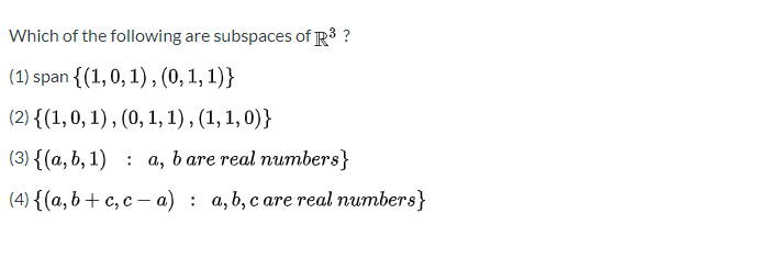 Solved Which of the following are subspaces of R3 ? (1) span | Chegg.com