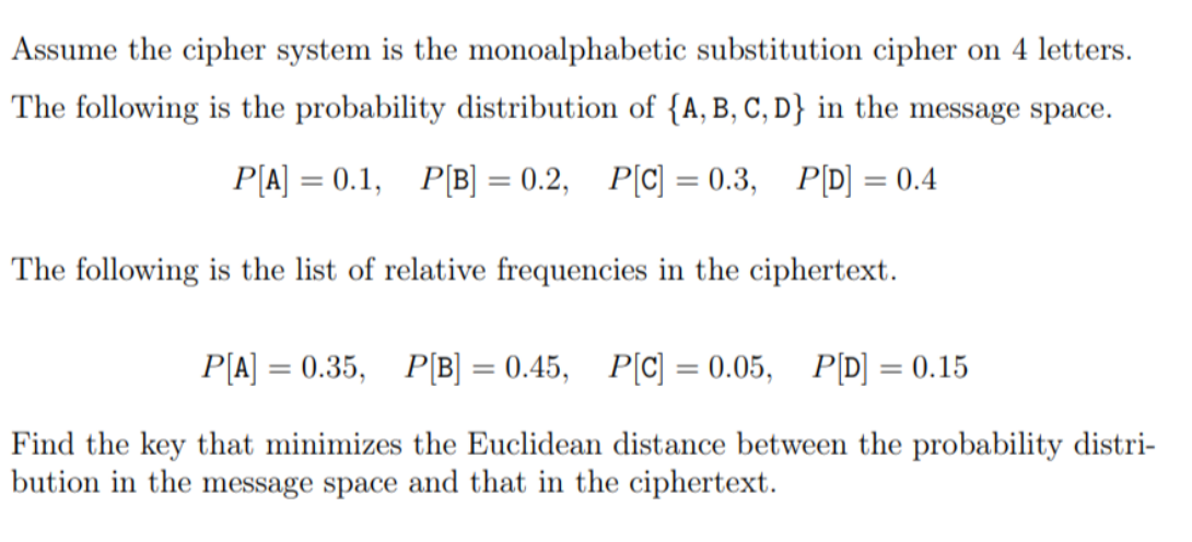 Solved Assume the cipher system is the monoalphabetic | Chegg.com