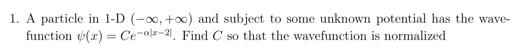 Solved A particle in 1-D (-∞,+∞) ﻿and subject to some | Chegg.com