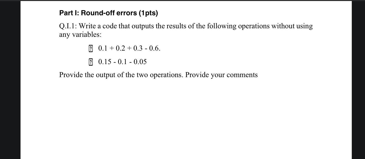 Solved Part I Round Off Errors 1 Pts Qi1 Write A Code 