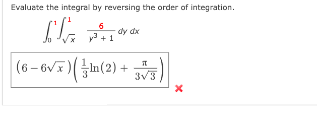 Solved Evaluate the integral by reversing the order of | Chegg.com