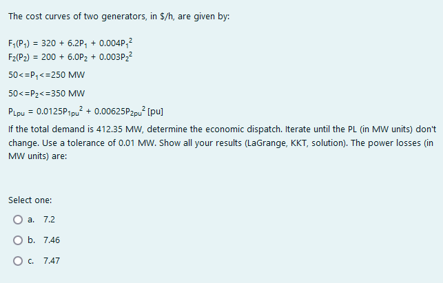 Solved The cost curves of two generators, in $/h, are given | Chegg.com