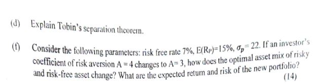Solved (d) ﻿Explain Tobin's separation theorem.(t) ﻿Consider | Chegg.com
