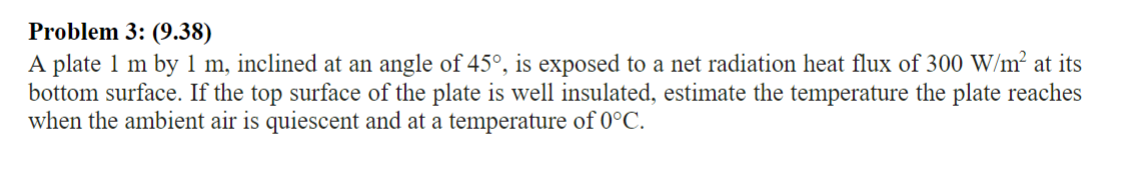 Solved Problem 3: (9.38)\\nA plate 1m by 1m, inclined at an | Chegg.com