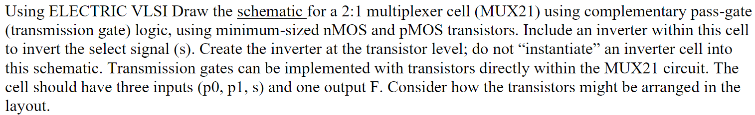 Solved Using ELECTRIC VLSI Draw the schematic for a 2:1 | Chegg.com