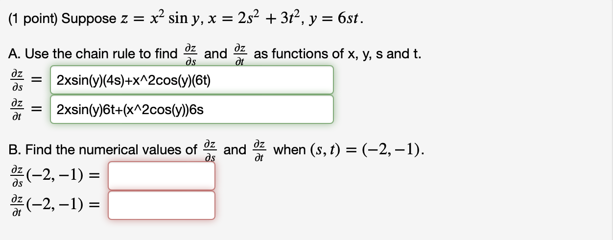Solved (1 point) Suppose z=x2siny,x=2s2+3t2,y=6st. A. Use | Chegg.com