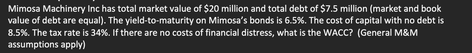 Solved Mimosa Machinery Inc has total market value of $20 | Chegg.com