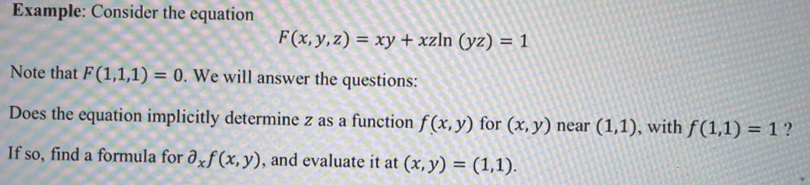 Solved Example: Consider the equation F(x,y,z)=xy+xzln(yz)=1 | Chegg.com