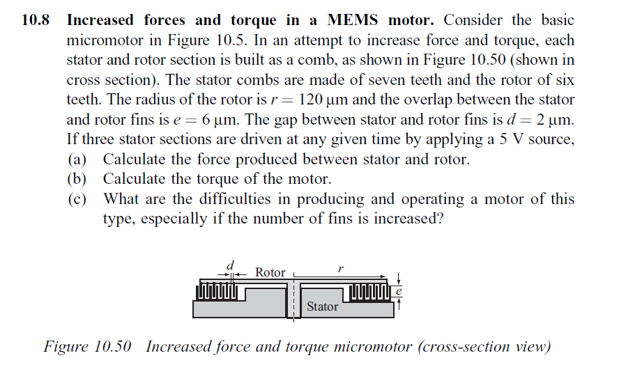10.8 Increased forces and torque in a MEMS motor. | Chegg.com