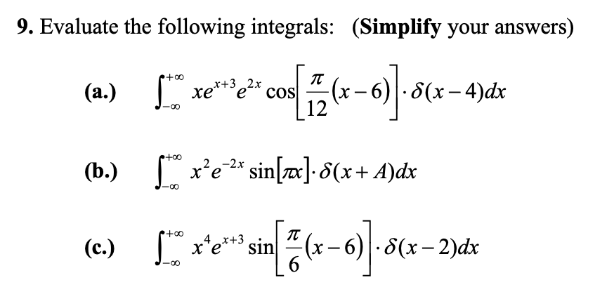 Solved 9. Evaluate the following integrals: (Simplify your | Chegg.com