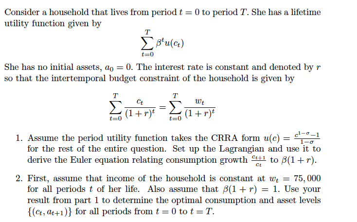 Consider a household that lives from period t-0 to | Chegg.com