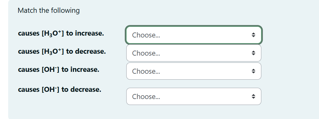 Solved Match the followingcauses H3O+to ﻿increase.causes | Chegg.com